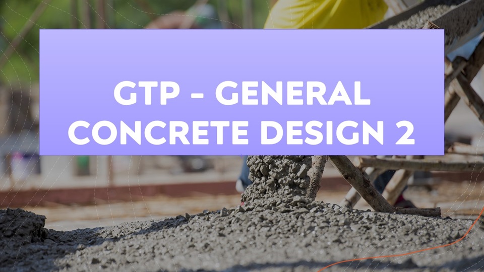C&S Graduate Training Program (GTP)_Topic: General Concrete 2 ...